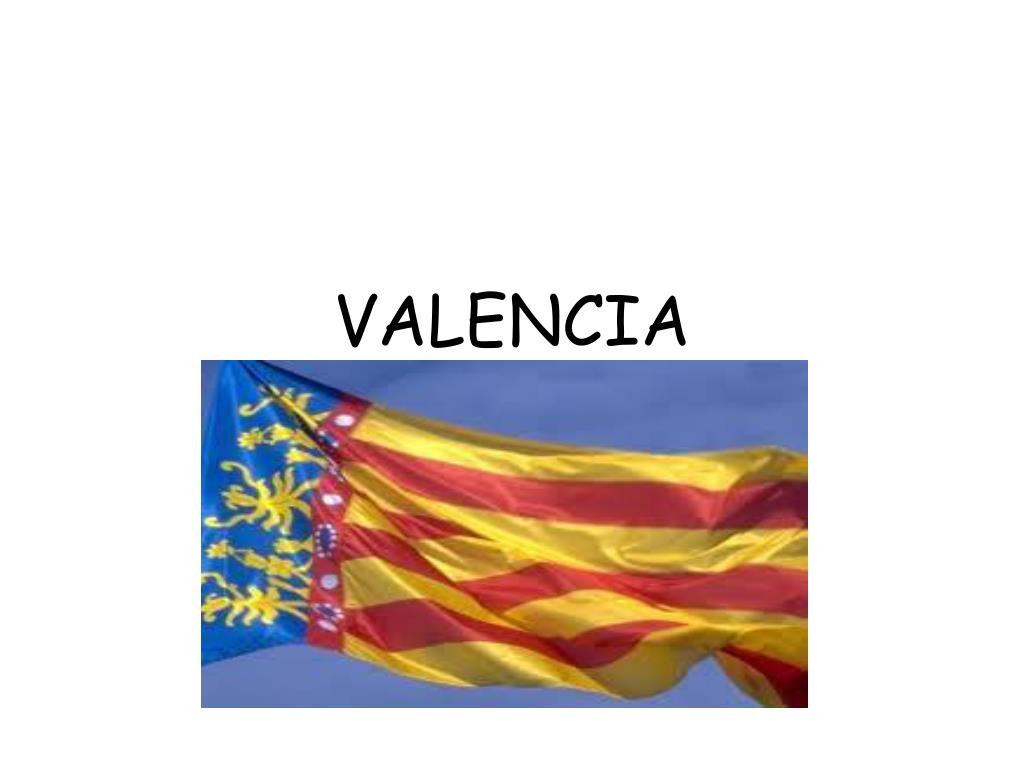 PPT - VALENCIA PowerPoint Presentation, free download - ID:1949616