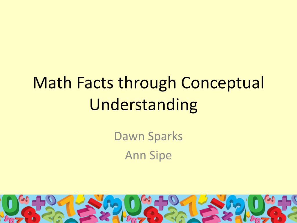 PPT - Math Facts through Conceptual Understanding PowerPoint ...