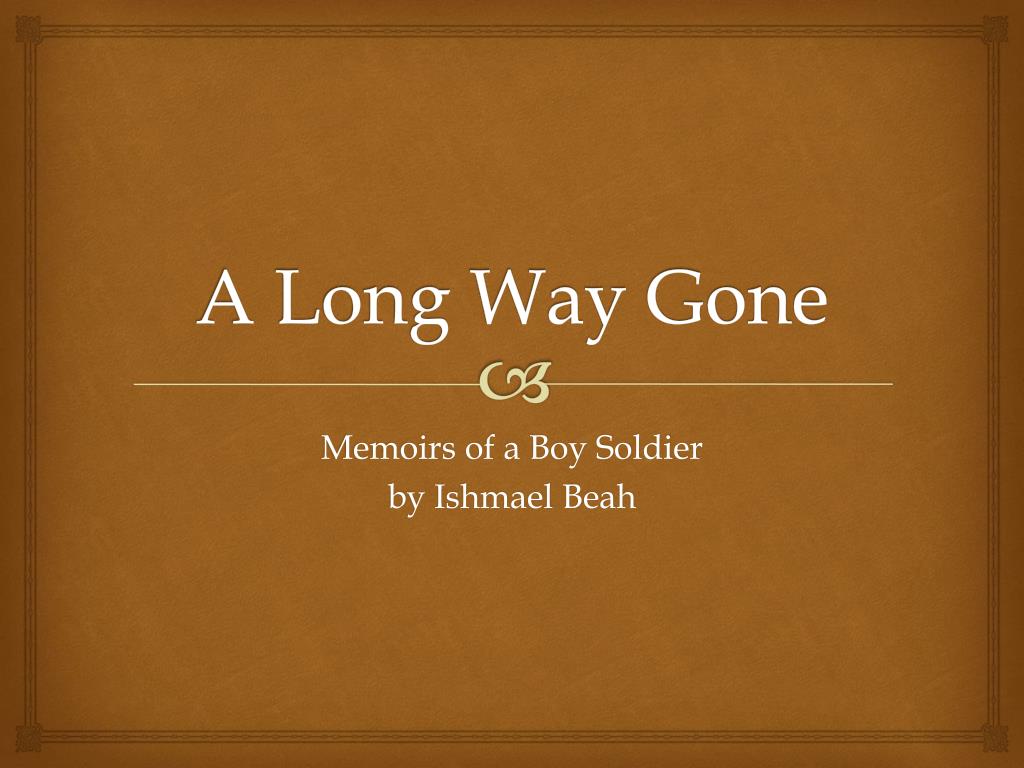 PPT - A Long Way Gone PowerPoint Presentation, free download - ID:1950729