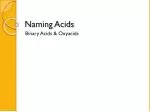 PPT - Naming Acids PowerPoint Presentation, free download - ID:7074704