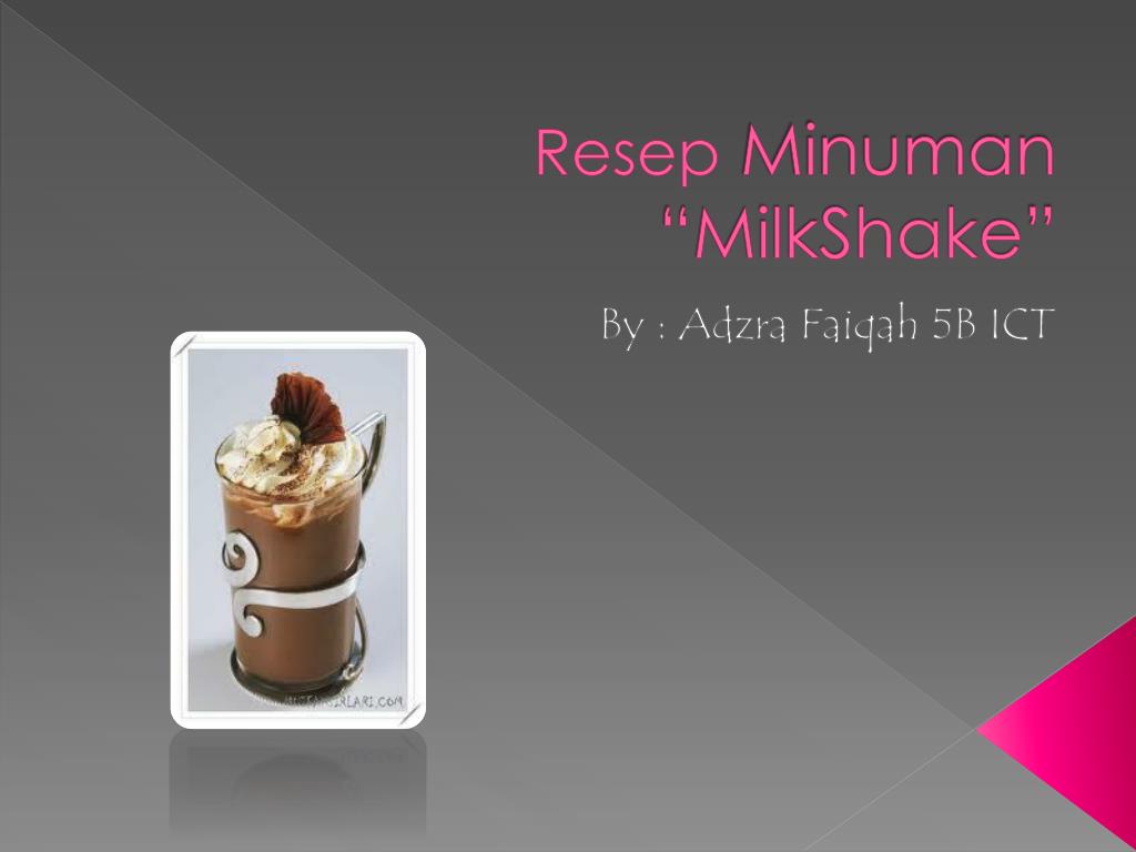 PPT - Resep Minuman “ MilkShake ” PowerPoint Presentation, free ...