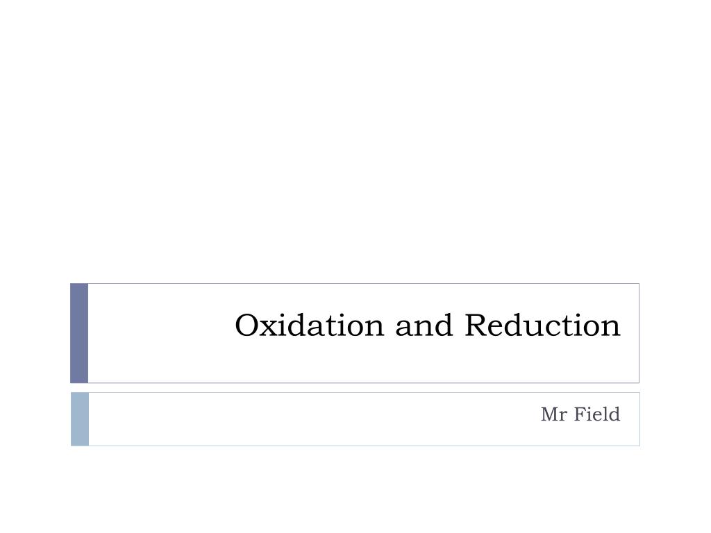 PPT - Oxidation and Reduction PowerPoint Presentation, free download ...