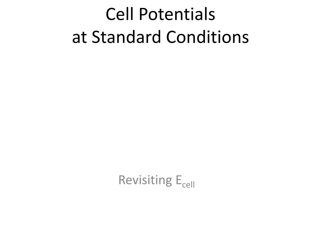 PPT - Cell Potentials at Standard Conditions PowerPoint Presentation ...