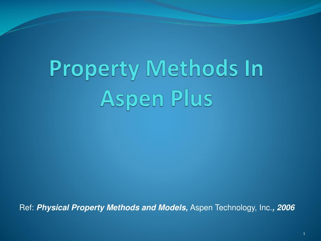 PPT - Property Methods In Aspen Plus PowerPoint Presentation, free ...
