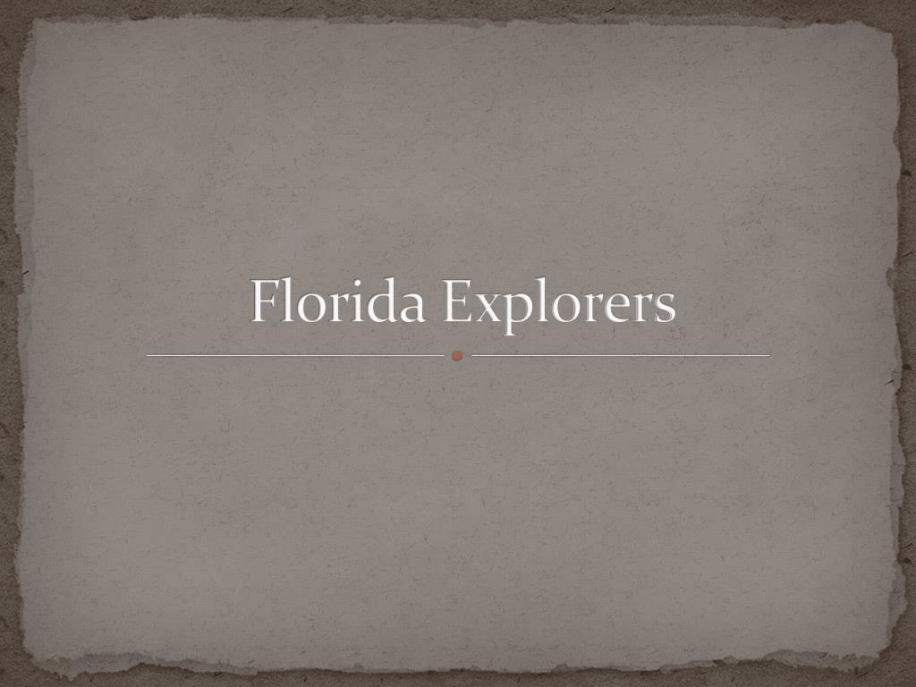 PPT - Florida Explorers PowerPoint Presentation, free download - ID:1952327