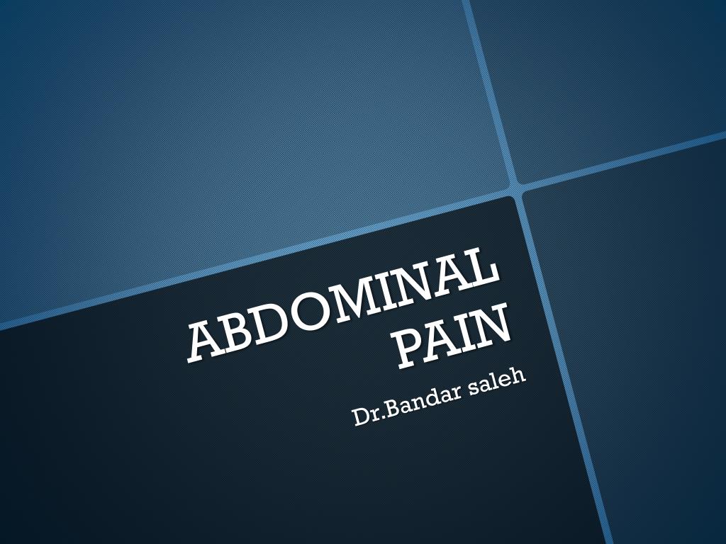 PPT - ABDOMINAL PAIN PowerPoint Presentation, free download - ID:1952338