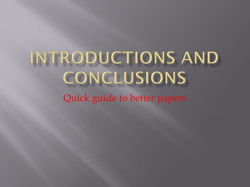 PPT - Introductions and Conclusions PowerPoint Presentation, free ...