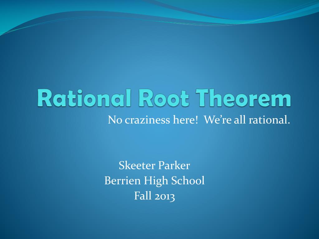PPT - Rational Root Theorem PowerPoint Presentation, free download - ID ...
