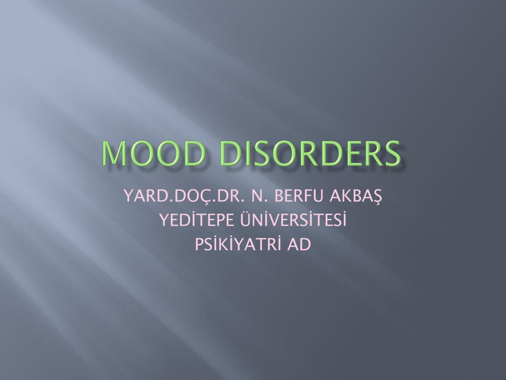 PPT - MOOD DISORDERS PowerPoint Presentation, free download - ID:1954554