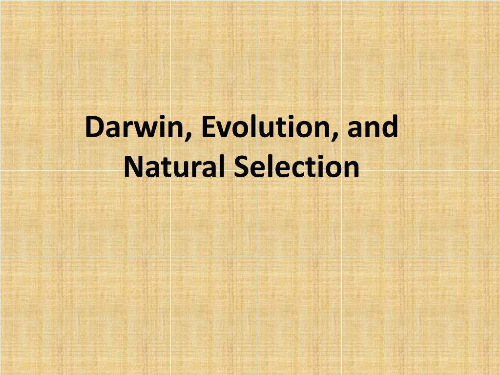 PPT - Darwin, Evolution, and Natural Selection PowerPoint Presentation ...