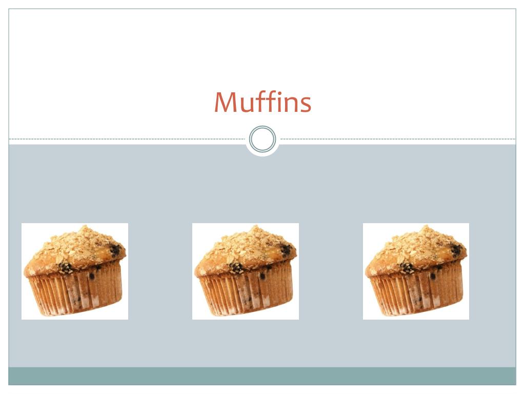 PPT - Muffins PowerPoint Presentation, free download - ID:1956109