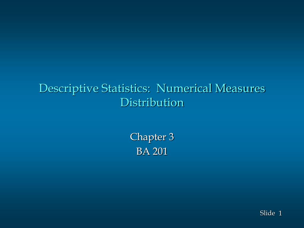 PPT - Descriptive Statistics: Numerical Measures Distribution ...