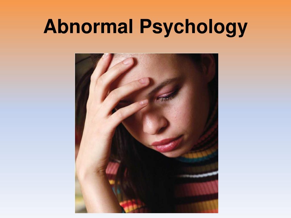PPT - Abnormal Psychology PowerPoint Presentation, free download - ID ...