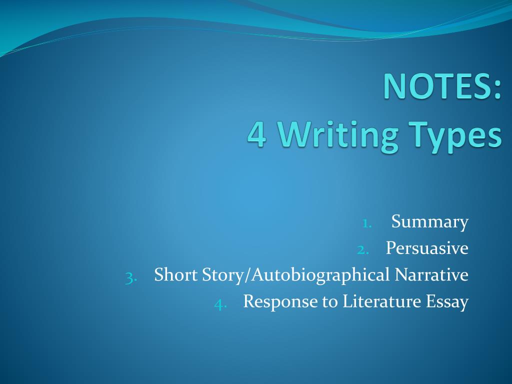 PPT - NOTES: 4 Writing Types PowerPoint Presentation, free download ...