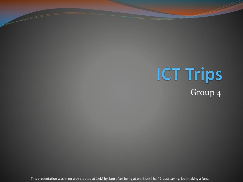 PPT - ICT Trips PowerPoint Presentation, free download - ID:1959049