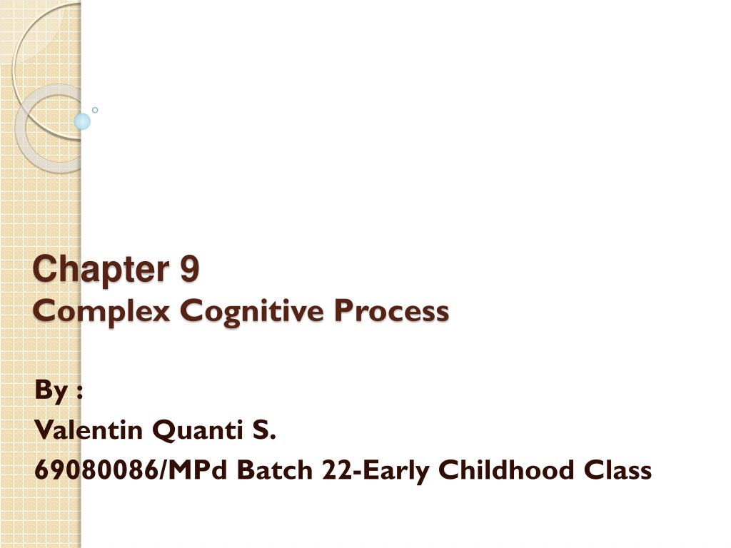 PPT - Chapter 9 Complex Cognitive Process PowerPoint Presentation, free ...