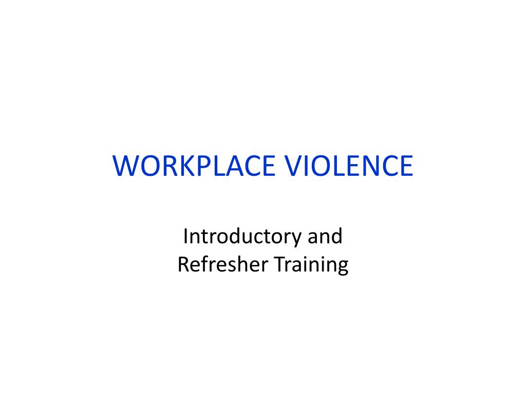 PPT - WORKPLACE VIOLENCE PowerPoint Presentation, free download - ID ...