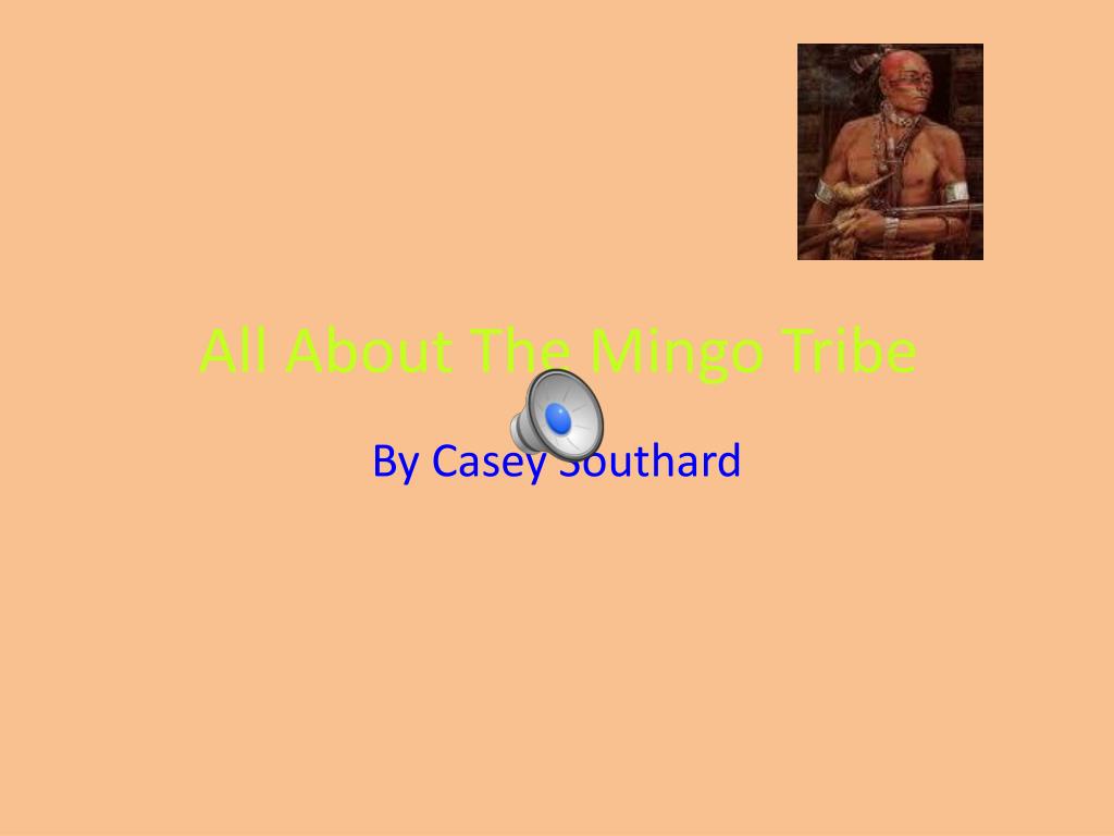 PPT - All About The Mingo Tribe PowerPoint Presentation, free download ...
