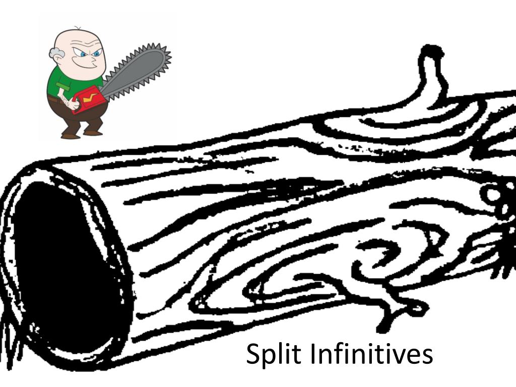 PPT - Split Infinitives PowerPoint Presentation, free download - ID:1962158