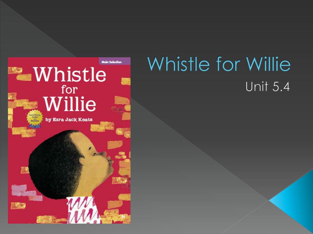 PPT - Whistle for Willie PowerPoint Presentation, free download - ID ...