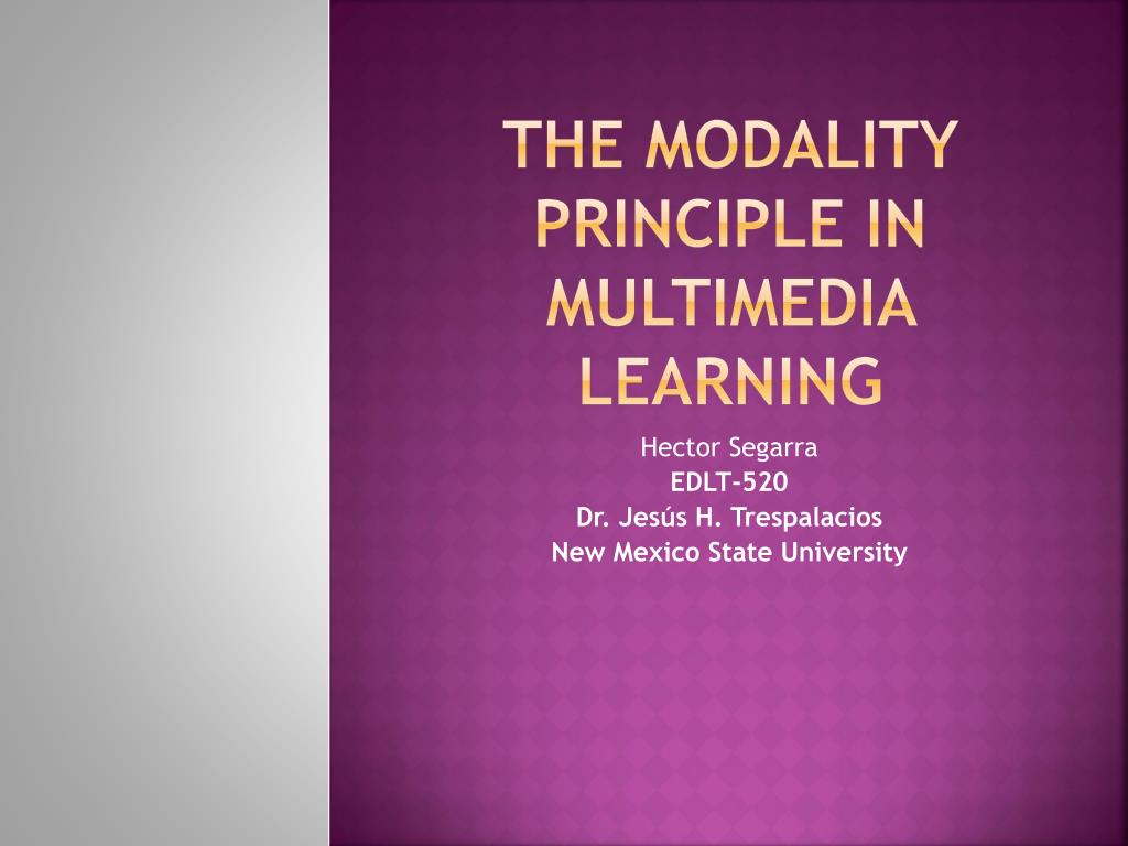 PPT - The Modality Principle in Multimedia Learning PowerPoint ...