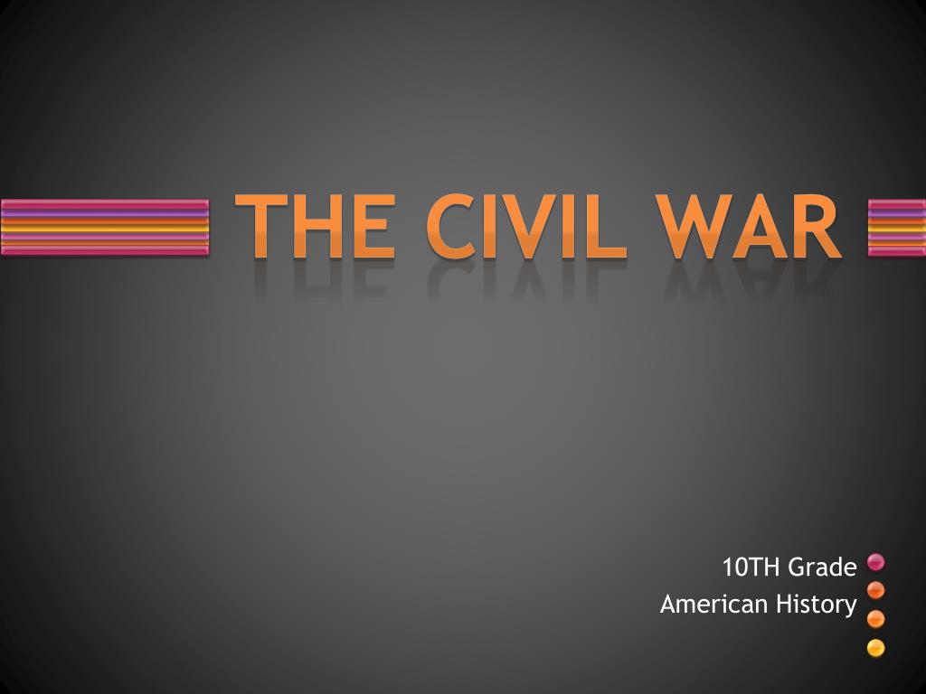 PPT - THE CIVIL WAR PowerPoint Presentation, free download - ID:1962505