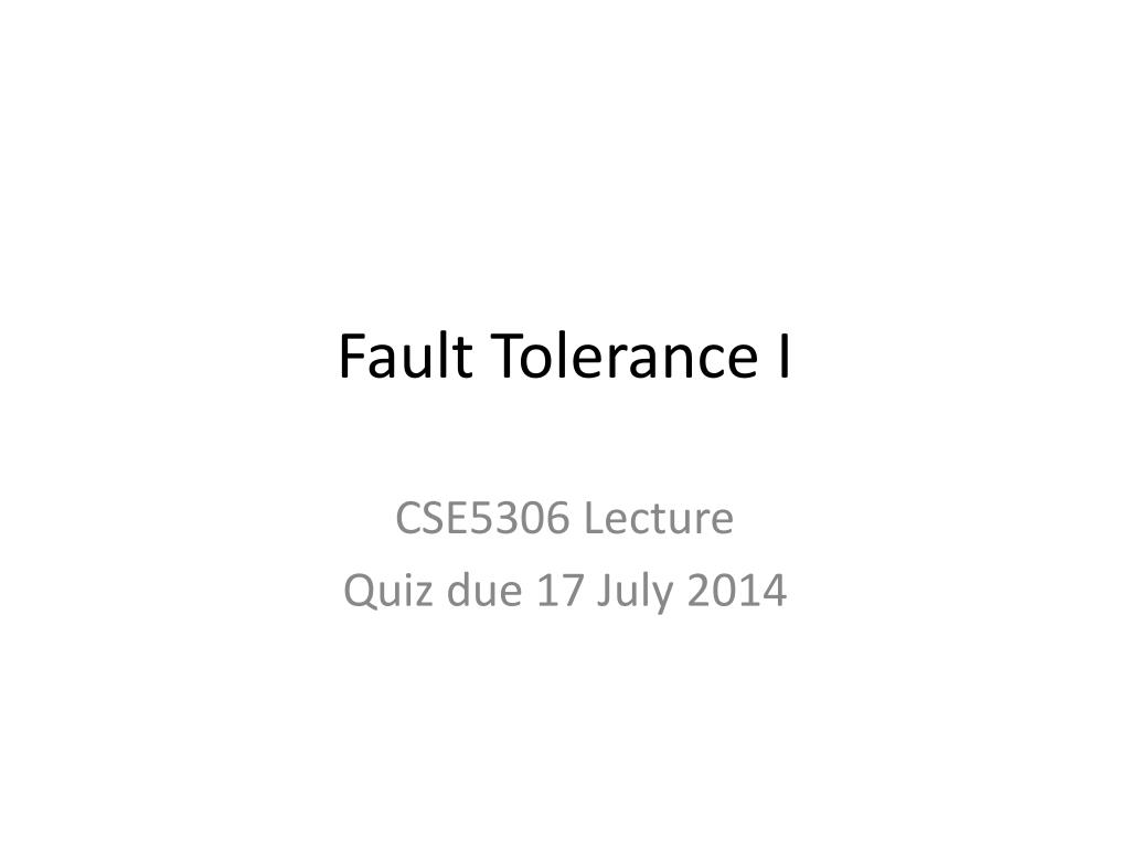 PPT - Fault Tolerance I PowerPoint Presentation, free download - ID:1962550