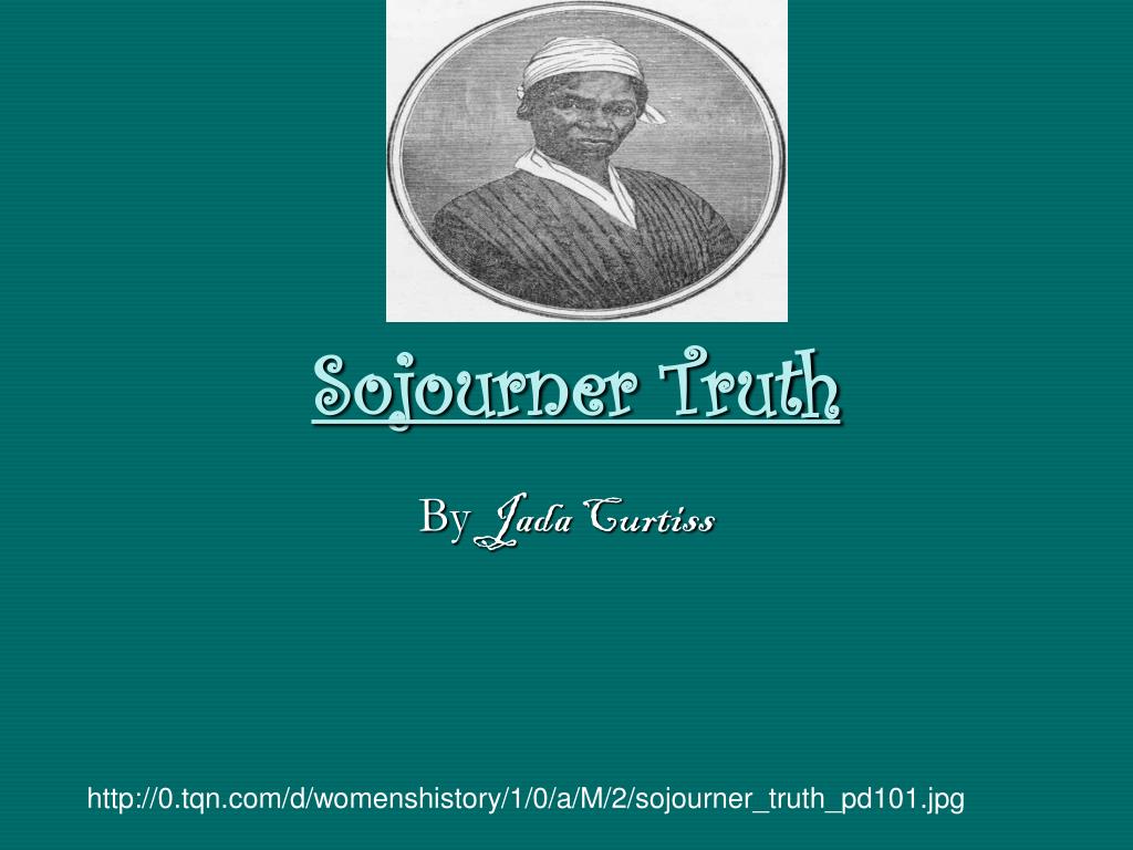 PPT - Sojourner Truth PowerPoint Presentation, free download - ID:1964057