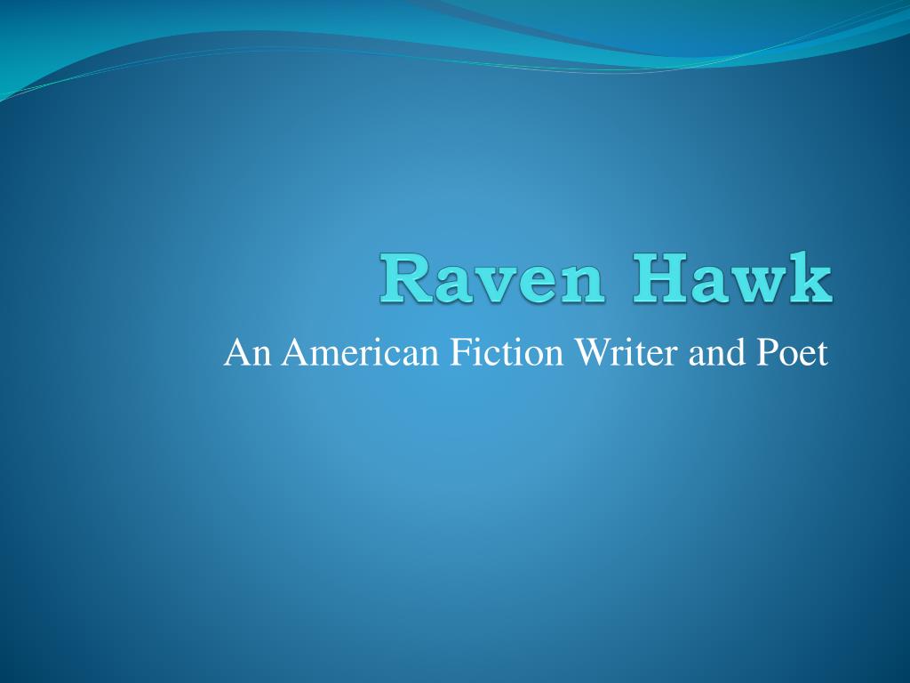 PPT - Raven Hawk PowerPoint Presentation, free download - ID:1964987