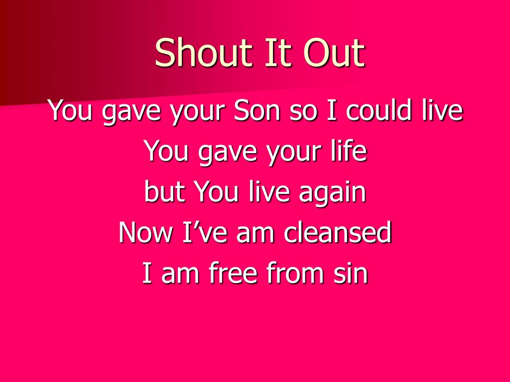 PPT - Shout It Out PowerPoint Presentation, free download - ID:1965064