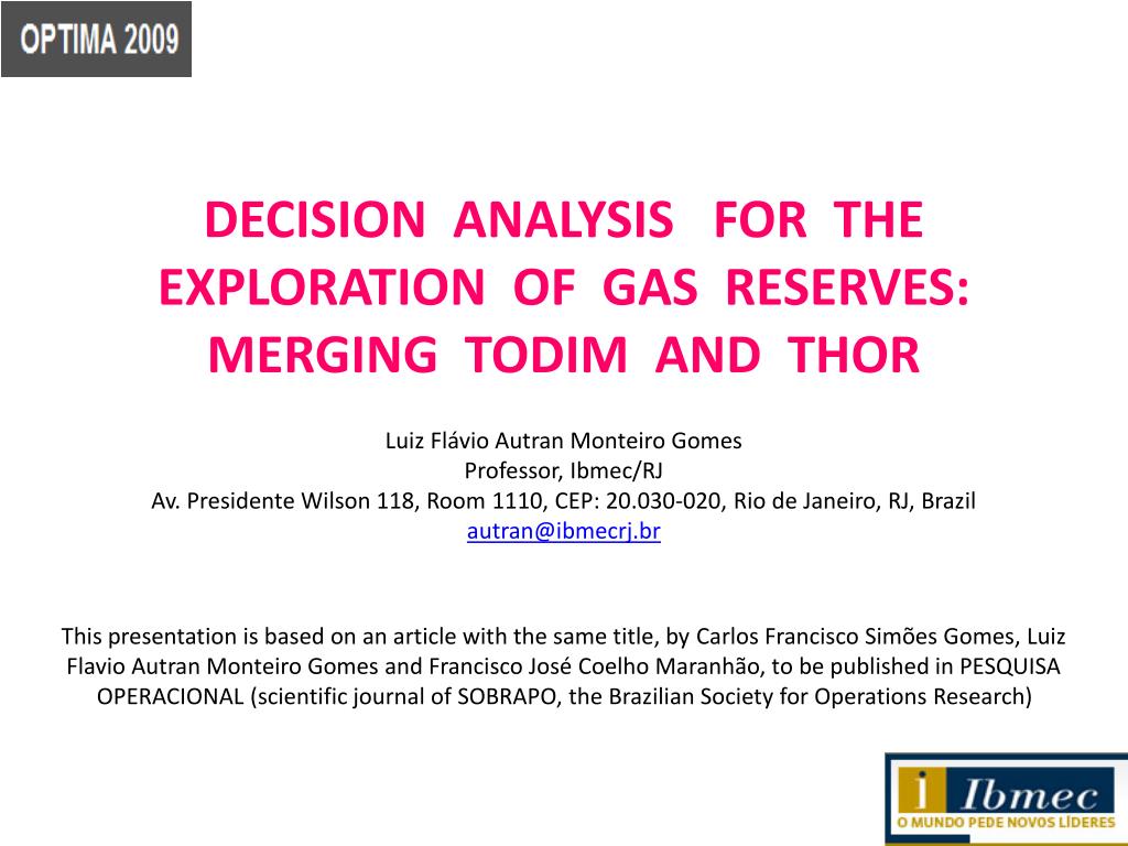 PPT - Decision Analysis for Gas Reserves Exploration: Merging TODIM and ...