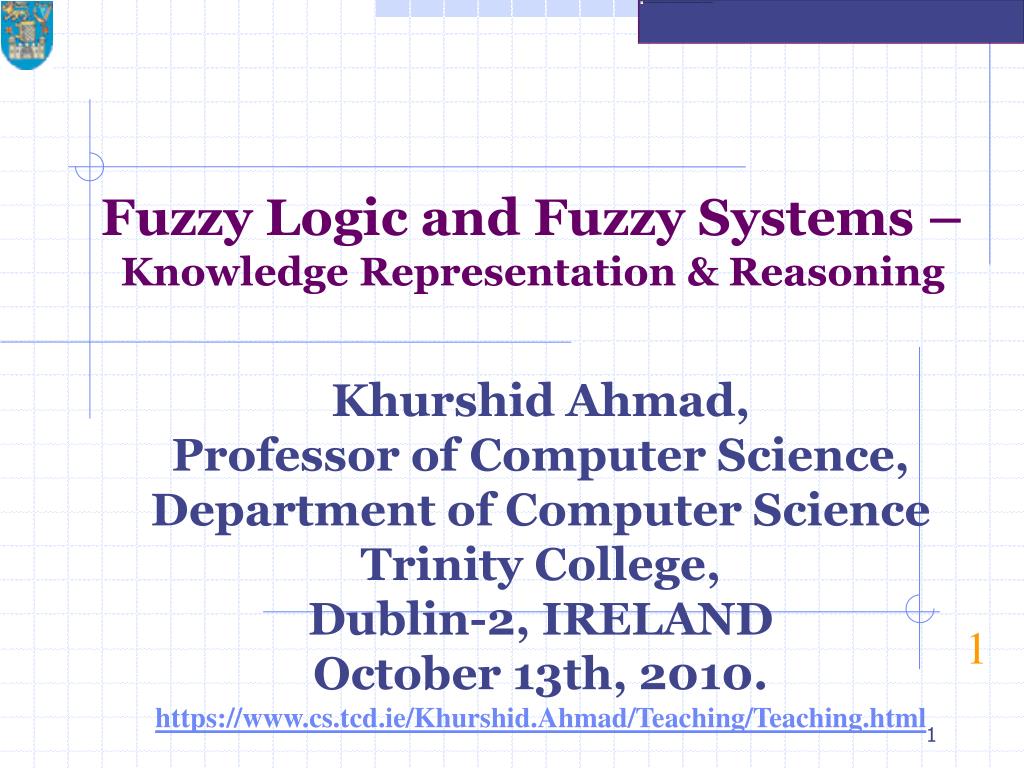 PPT - Fuzzy Logic and Fuzzy Systems – Knowledge Representation ...