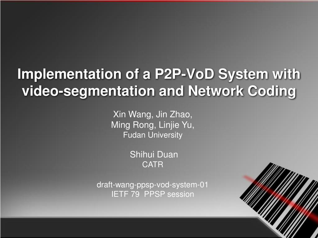 PPT - Implementation of a P2P-VoD System with video-segmentation and Network Coding PowerPoint ...
