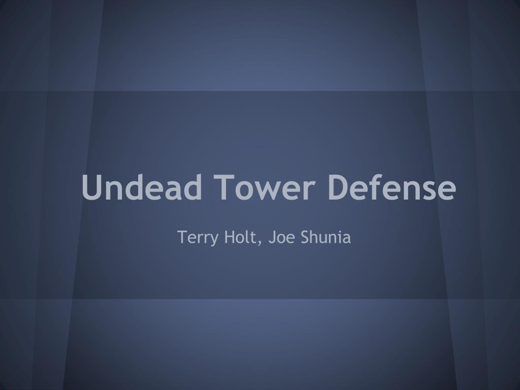 PPT - Undead Tower Defense PowerPoint Presentation, free download - ID ...