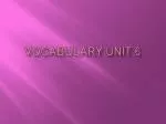 PPT - Vocabulary Unit 6 PowerPoint Presentation, free download - ID:1861600