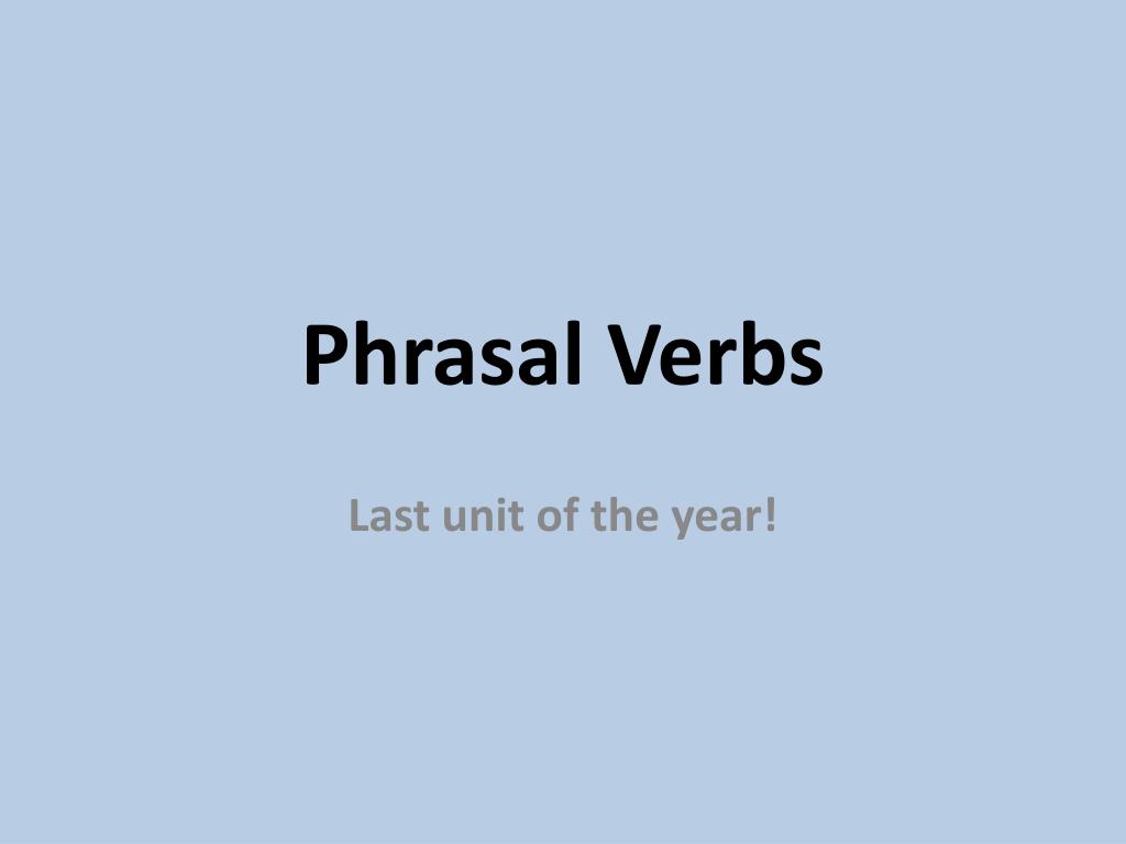 PPT - Phrasal Verbs PowerPoint Presentation, free download - ID:1967521