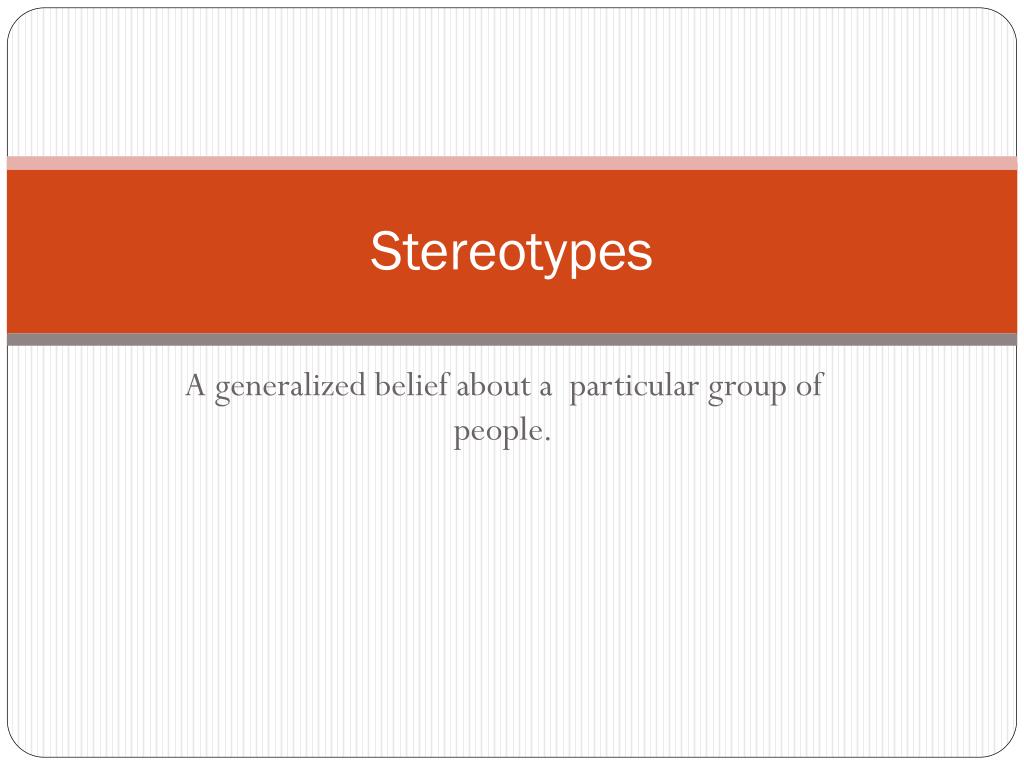 PPT - Stereotypes PowerPoint Presentation, free download - ID:1968679