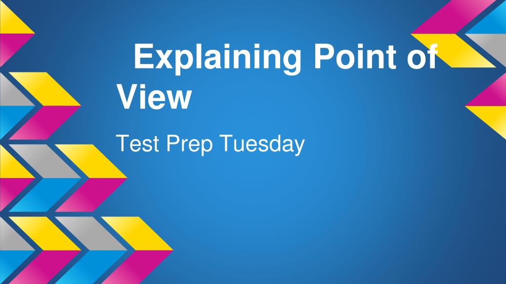 PPT - Explaining Point of View PowerPoint Presentation, free download ...