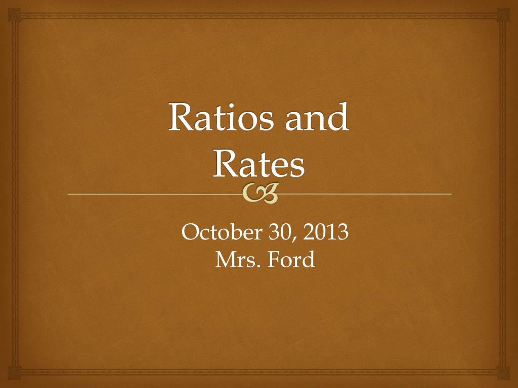 PPT - Ratios and Rates PowerPoint Presentation, free download - ID:1969378