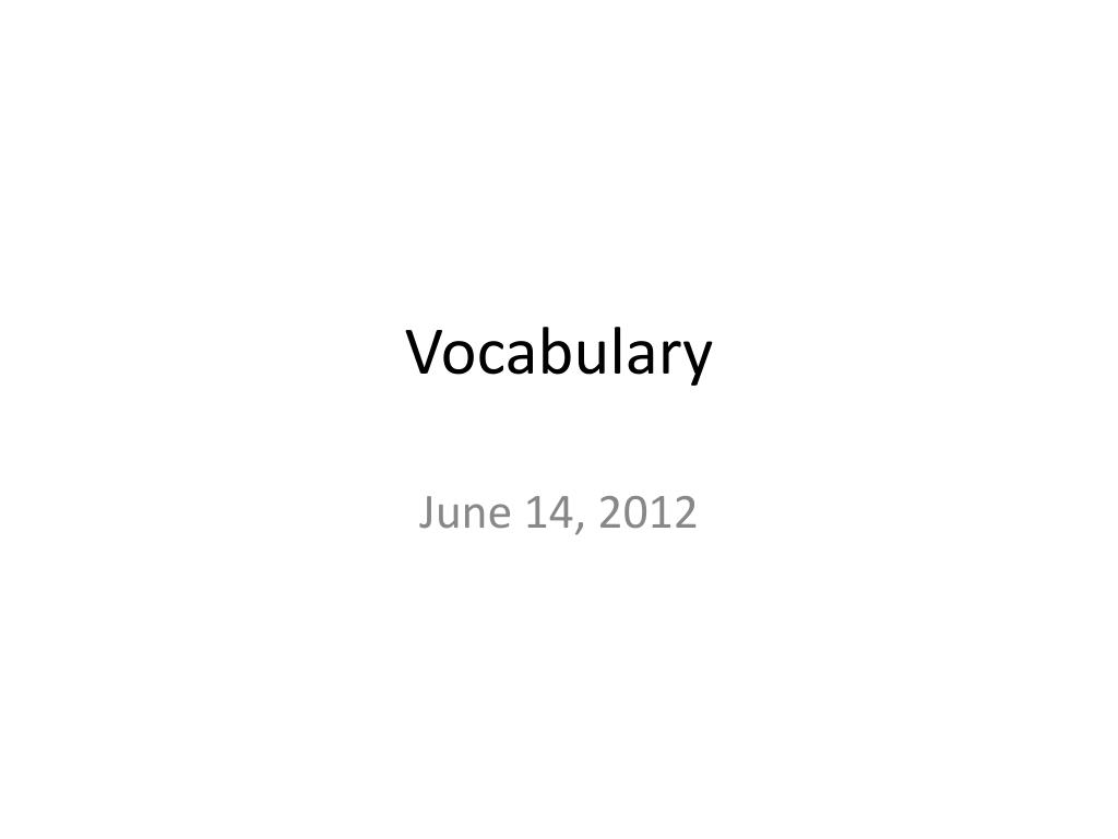PPT - Vocabulary PowerPoint Presentation, free download - ID:1969709
