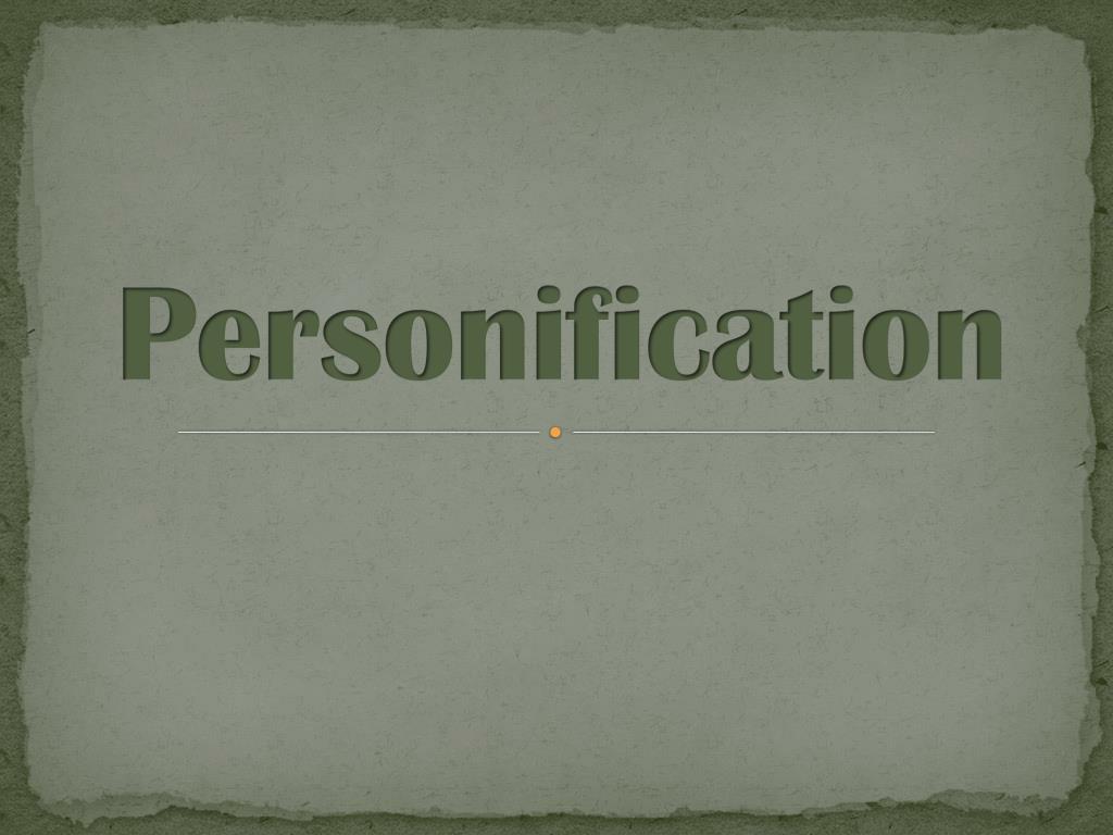 PPT - Personification PowerPoint Presentation, free download - ID:1970553