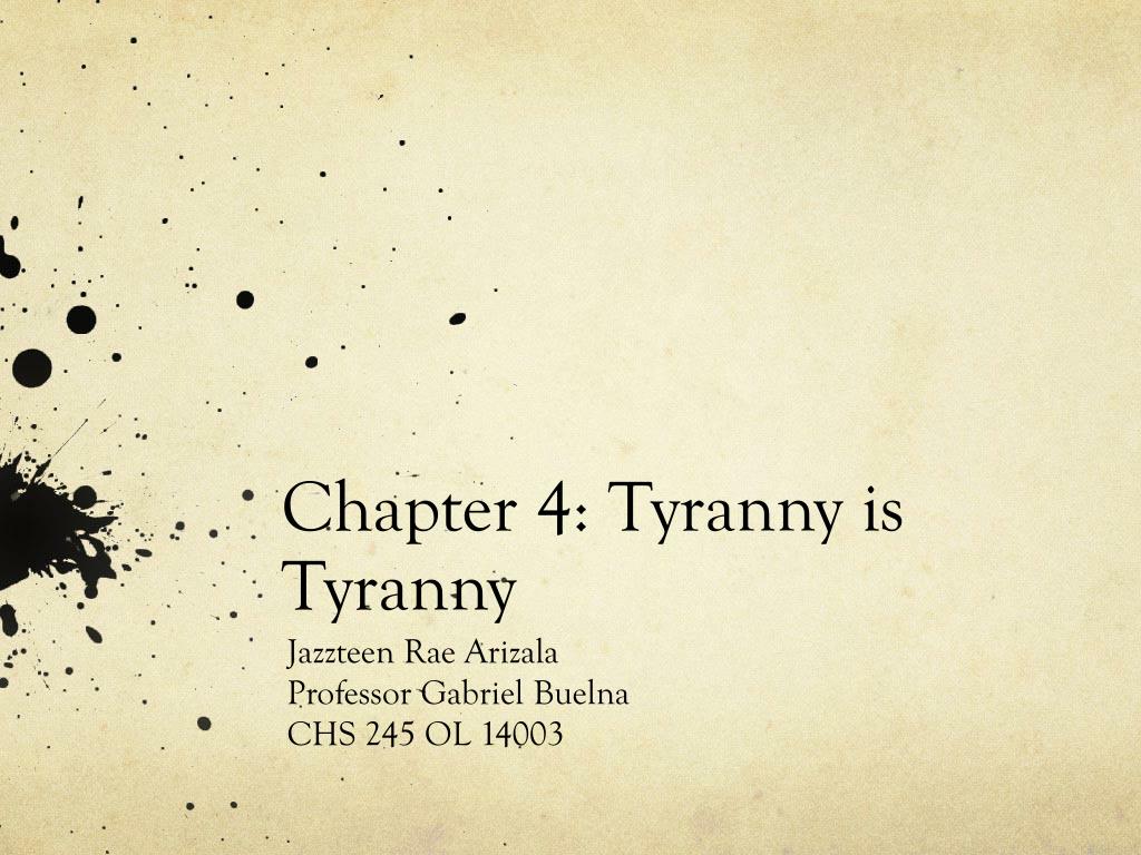PPT - Chapter 4: Tyranny is Tyranny PowerPoint Presentation, free ...