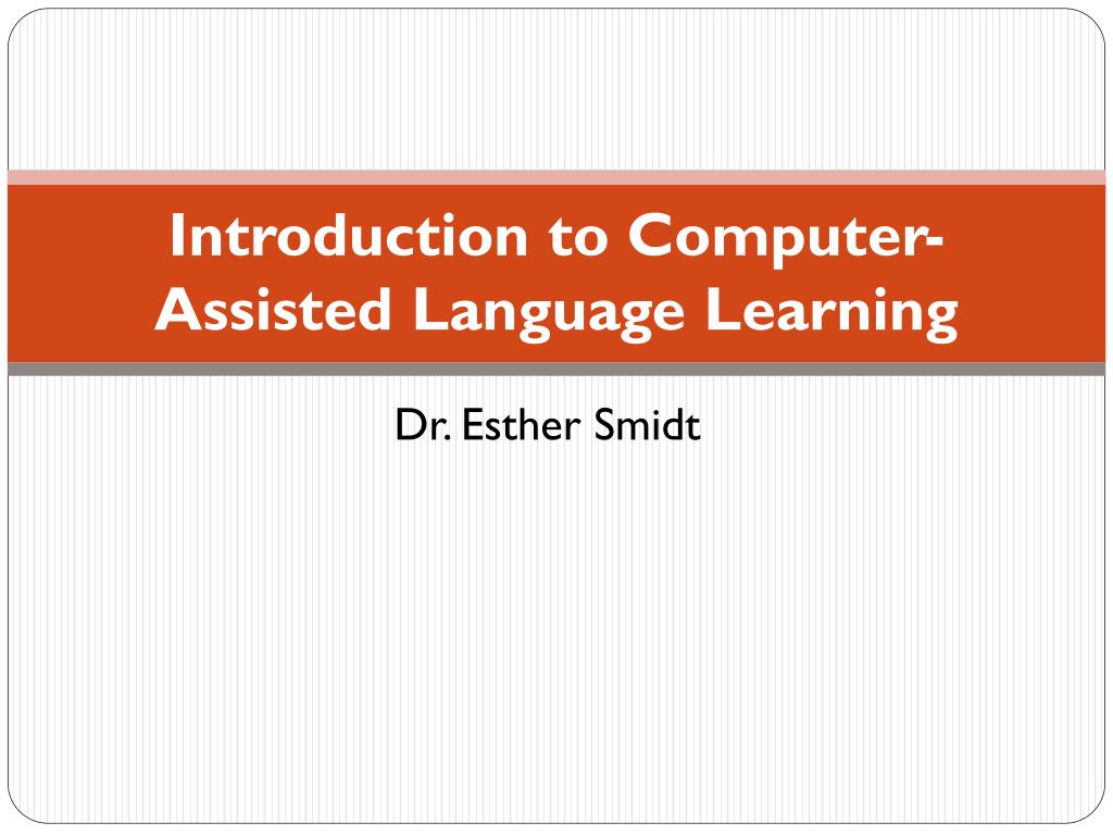 PPT - Introduction to Computer-Assisted Language Learning PowerPoint ...