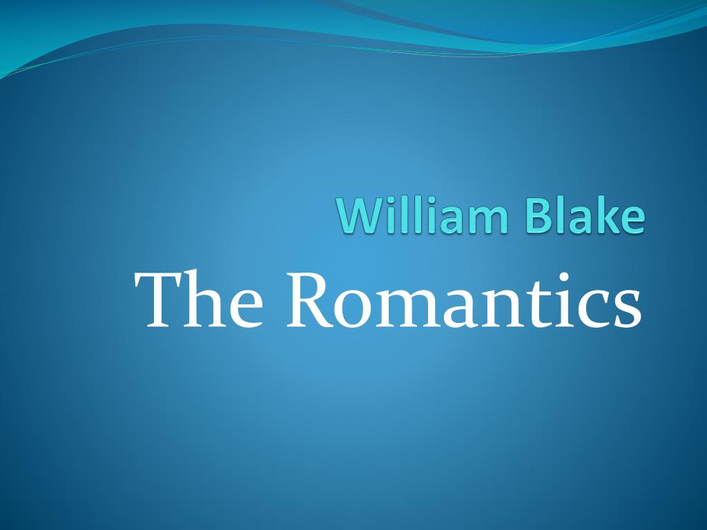 PPT - William Blake PowerPoint Presentation, free download - ID:1970686