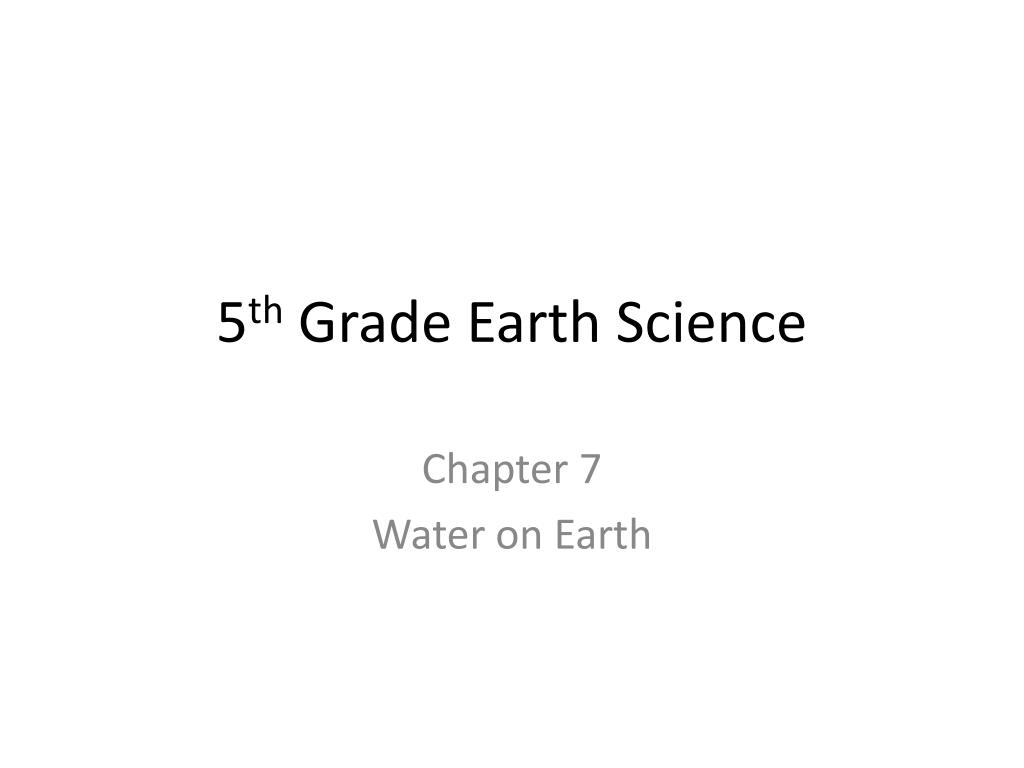 PPT - 5 th Grade Earth Science PowerPoint Presentation, free download ...