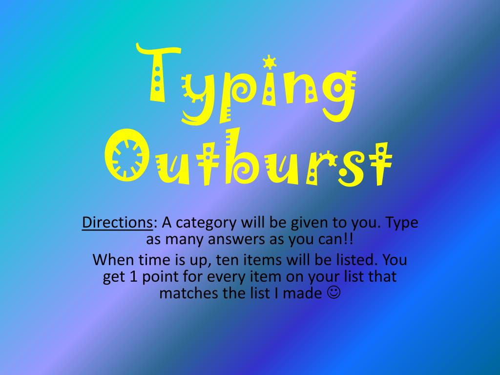 PPT - Typing Outburst PowerPoint Presentation, free download - ID:1970980