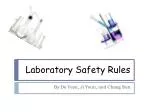 PPT - Laboratory Safety Rules PowerPoint Presentation, free download ...