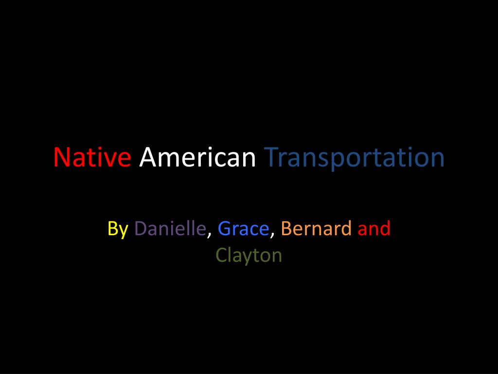 PPT - Native American Transportation PowerPoint Presentation, free ...