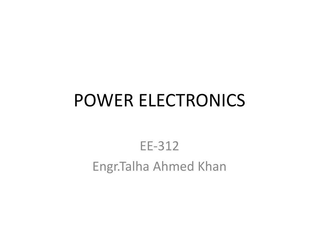 PPT - POWER ELECTRONICS PowerPoint Presentation, free download - ID:1971176