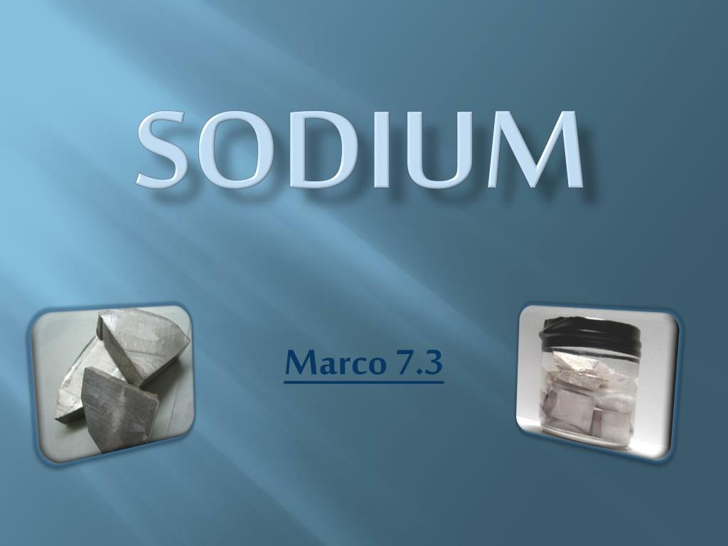 PPT - Sodium PowerPoint Presentation, free download - ID:1971722